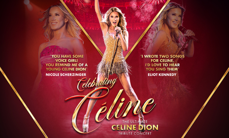 Celebrating Celine - The Ultimate Celine Dion Tribute - De Montfort Hall
